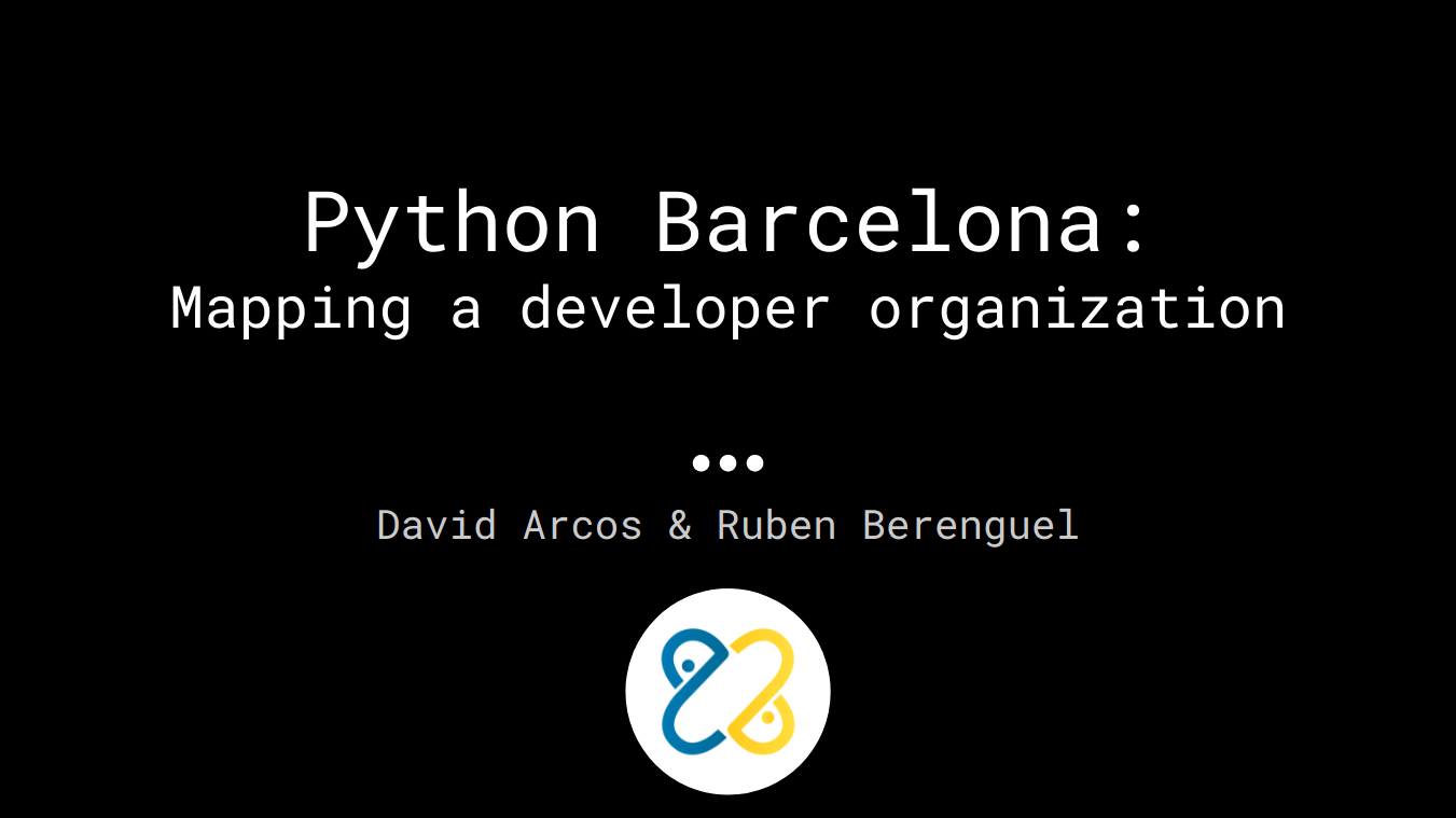 Python Barcelona: Mapping a developer organisation | David Arcos